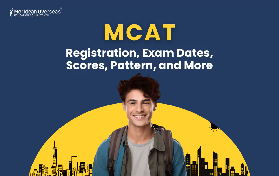 MCAT Exam 2026: Registration, Dates, Scores & More | Check!