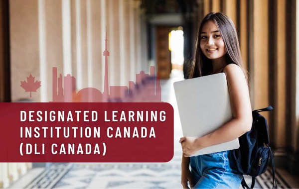 Know the details about Designated Learning Institution Canada