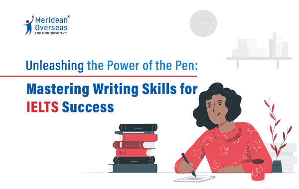 Your Ultimate Guide to Mastering Writing Skills for IELTS Success