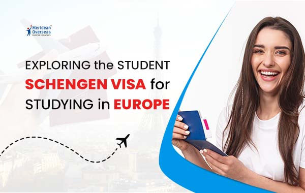 Exploring the Student Schengen Visa for Studying in Europe