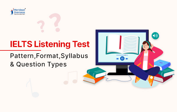 IELTS Listening Test: What's the Format, Syllabus, and Question Types?