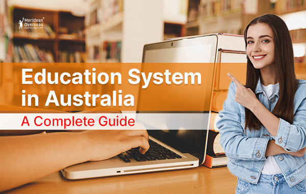 A Complete Guide to Education System in Australia