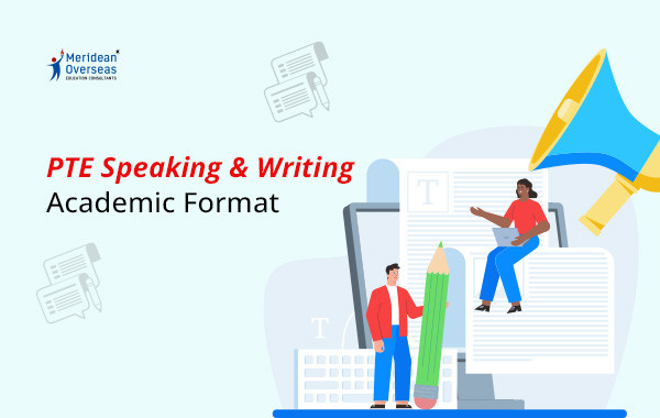 PTE Academic Test Format: Speaking & Writing 2024