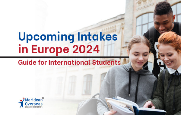 Discover Upcoming Intakes in Europe 2025 | Complete Guide