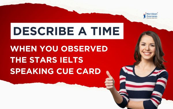 Cue Card: Describe a Time When You Observed the Stars speaking