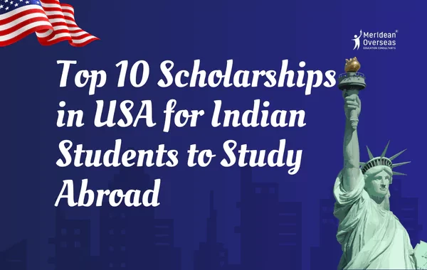 Scholarship for Indian Students in USA To Study Abroad - Meridean Overseas
