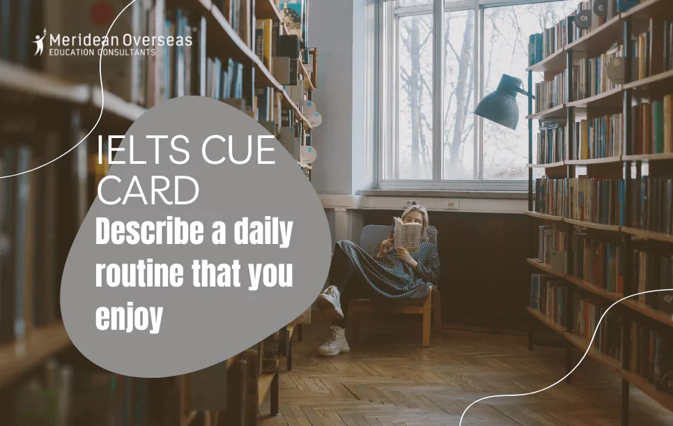 Describe a Daily routine that you enjoy - IELTS cue card