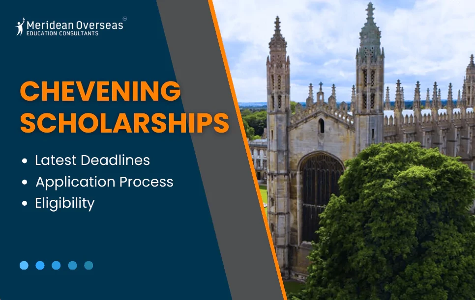 Chevening Scholarships: Eligibility, How to apply, Deadlines