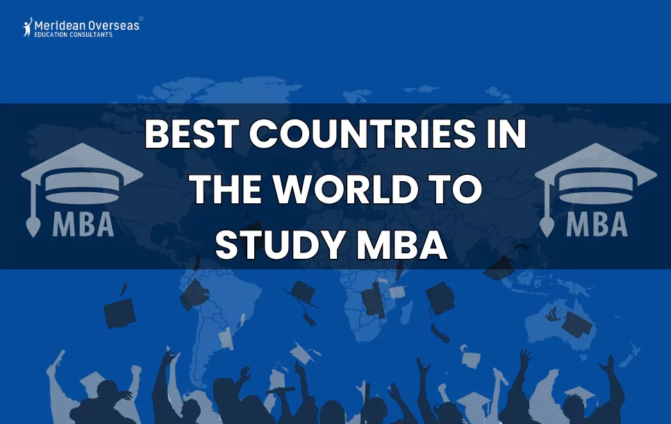 Top 10 Countries in the World to Study MBA in 2025 | Check Now!