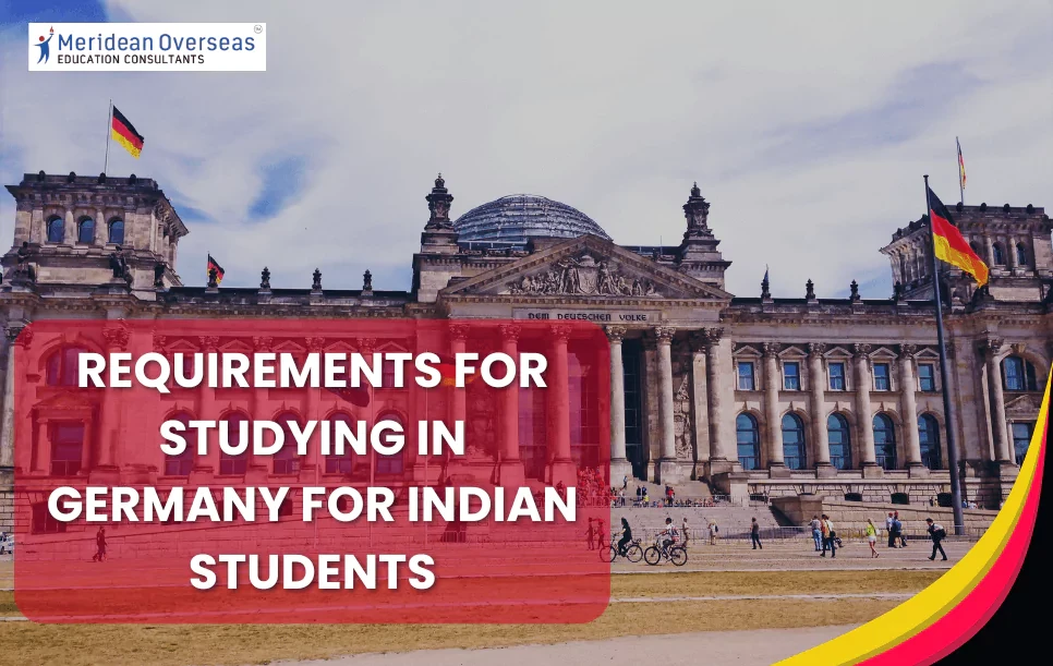 Requirements to Studying in Germany for Indian Students | MOEC